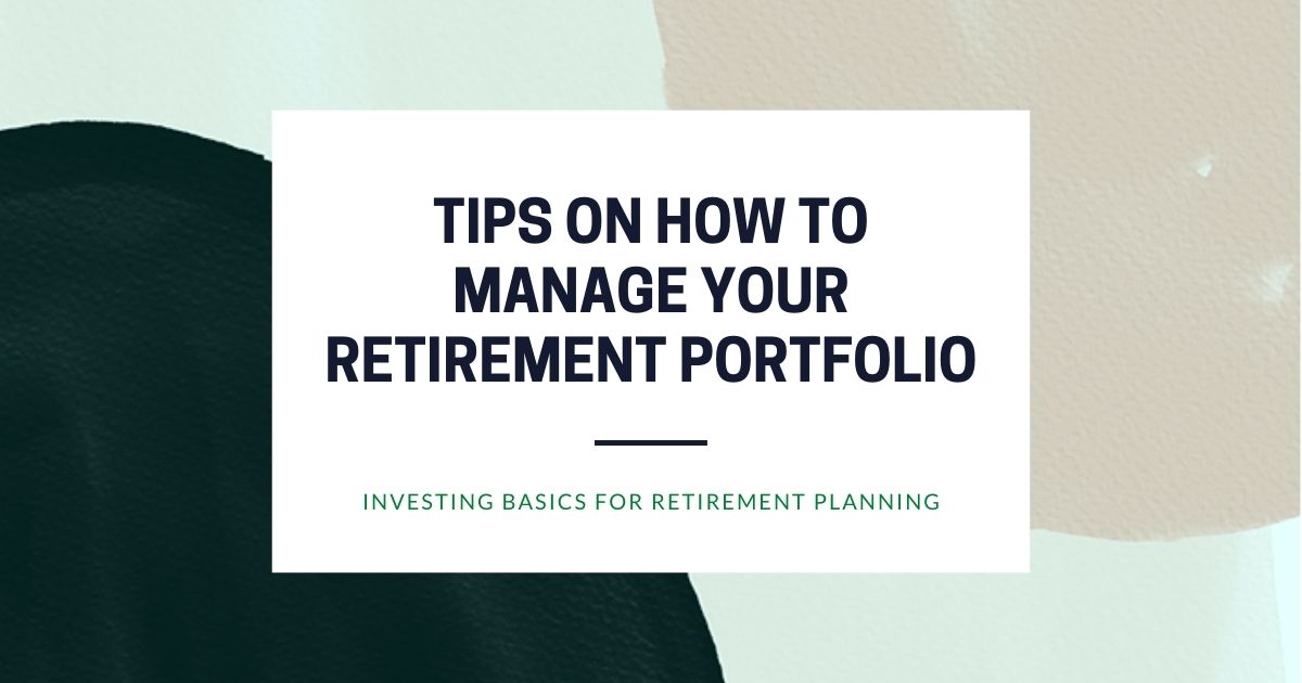 6 Tips On How To Manage Your Retirement Portfolio Confidently - Money ...